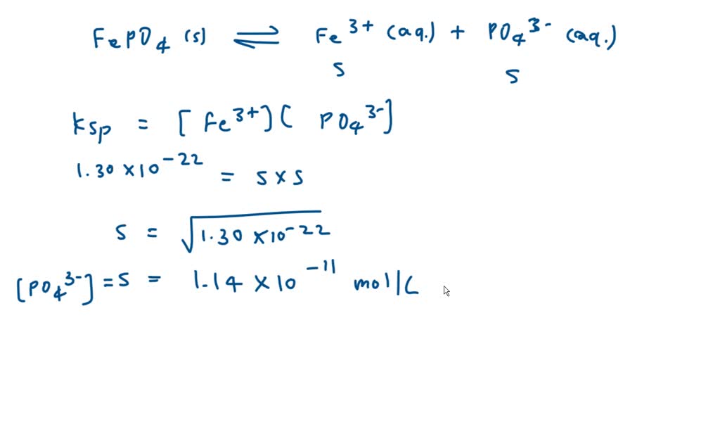 SOLVED: The solubility product constant (Ksp) of FePO4 is 1.30 × 10-22 ...