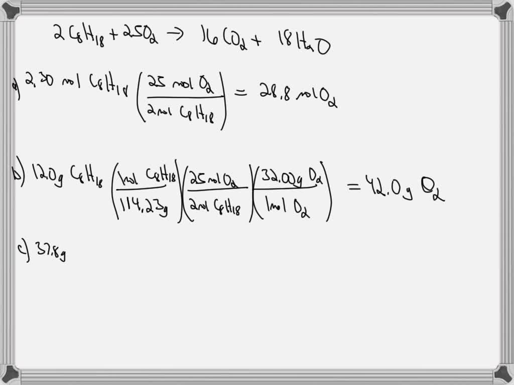 SOLVED: The complete combustion of octane, C8H18, the main component of ...