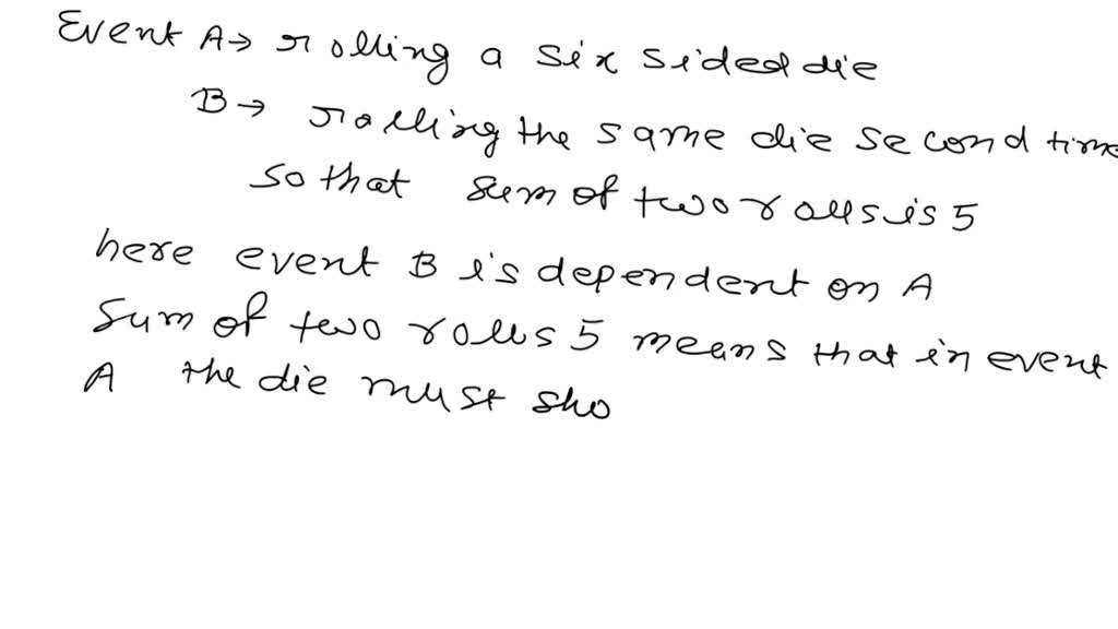 SOLVED: Rolling a six-sided die and then rolling the die a second time ...