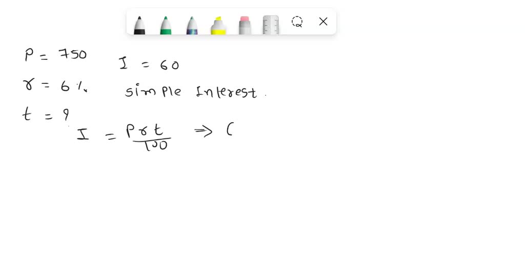 SOLVED: 1. If 750 is invested at 6% simple interest, how long did it ...