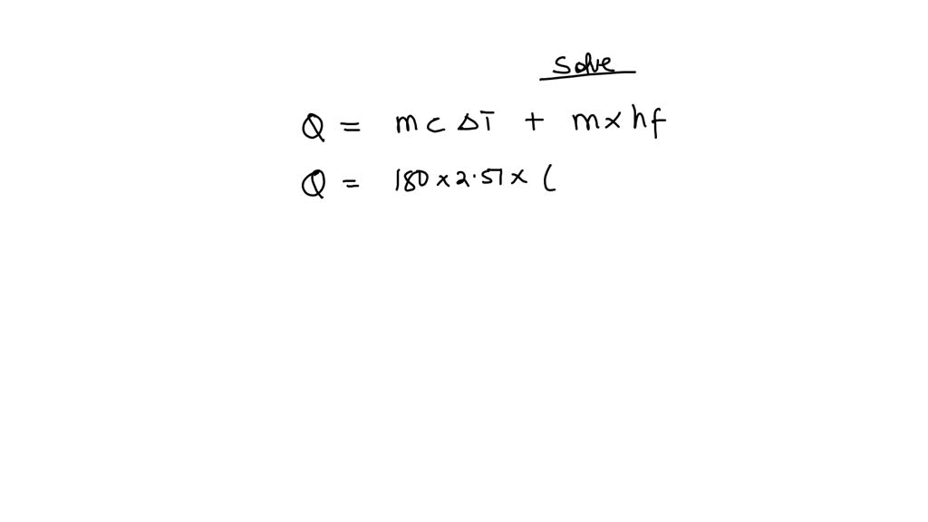SOLVED: Calculate the amount of heat needed to melt 180 g of solid ...