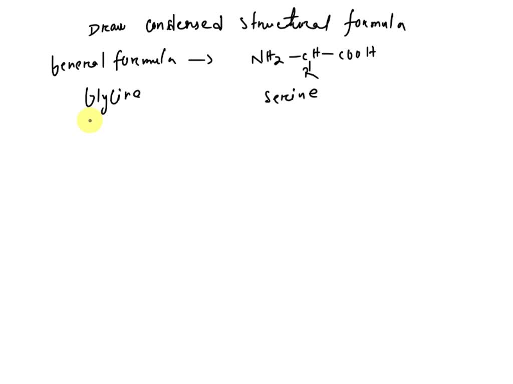 SOLVED: 1 - Condensed structural formulas of glycine and serine 2 ...