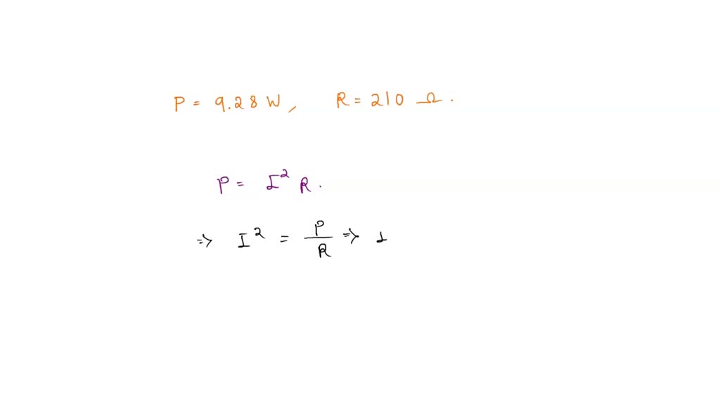 SOLVED: A 210 Ohm resistor uses 9.28 W of power: How much current flows ...