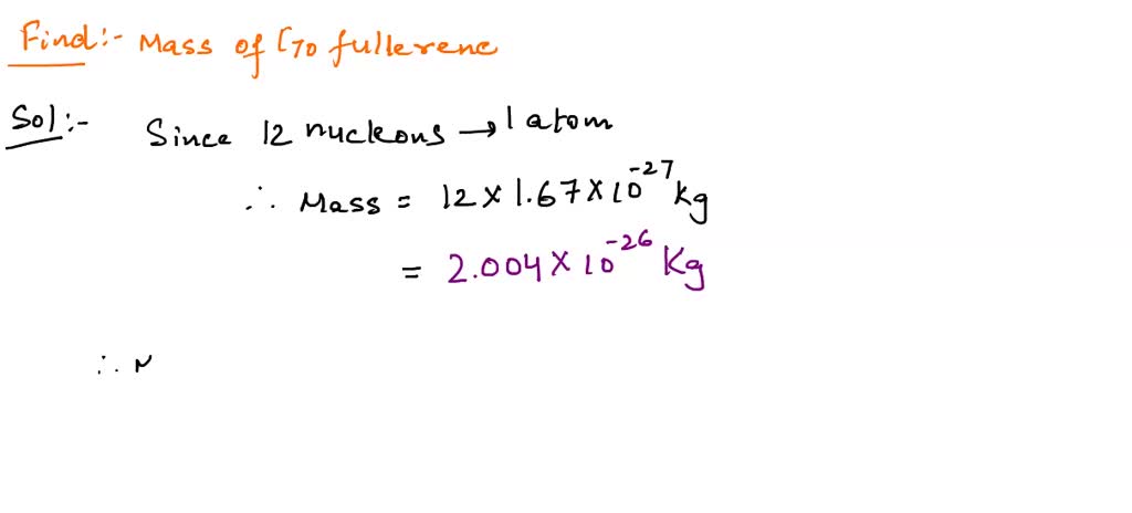 SOLVED: Fullerenes are molecules composed of only carbon atoms. One ...