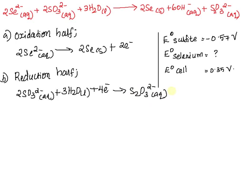 SOLVED: In a basic solution, Se2- and S032- ions react spontaneously ...
