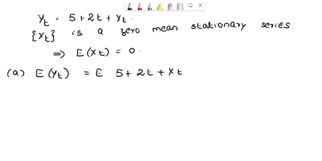 Solved Suppose Y 5 2t X Where X Is A Zero Mean Stationary Series With Autocovariance