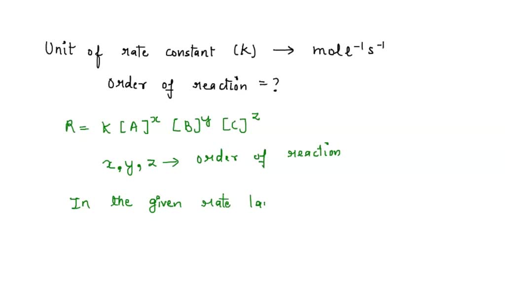 SOLVED: Unit of rate constant for a reaction is mol L^-1S^-1 . What is ...