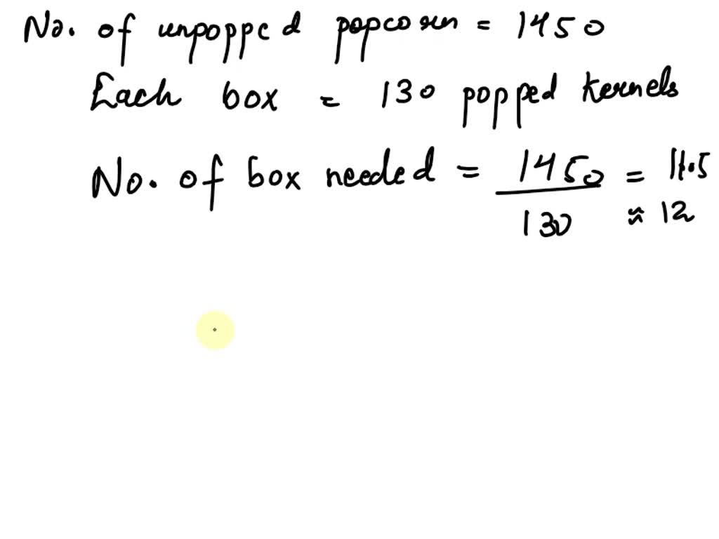 SOLVED: A pound of popcorn is popped for a class party. The popped corn ...