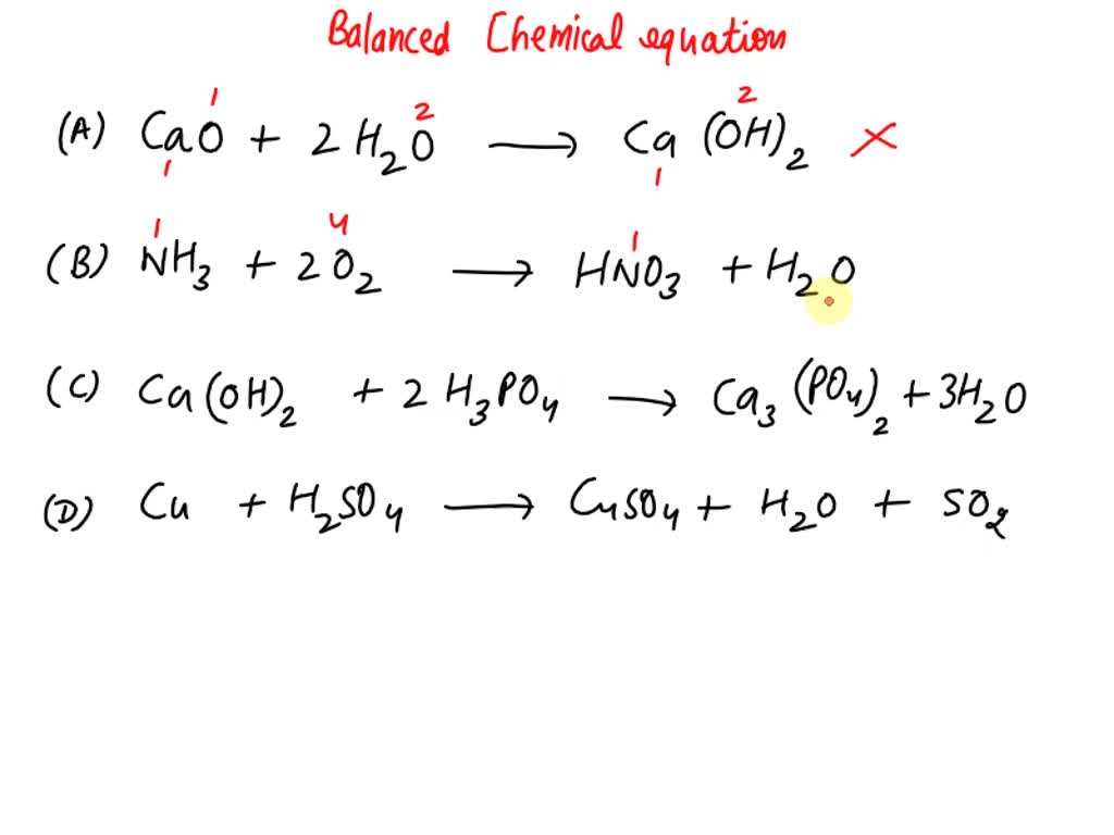 SOLVED: Which equation is correctly balanced? A) CaO + 2H2O + Ca(OH)2 B) NH3 + 202 → HNO3 + H20 ...