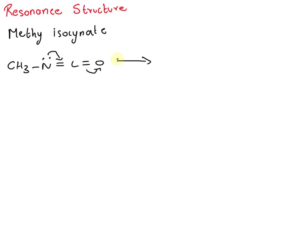 SOLVED: Draw two resonance structures for methyl isocyanate, CH3NCO, a toxic gas that was ...