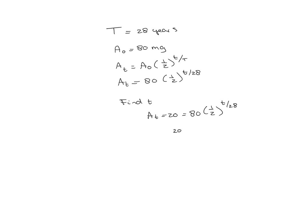 The Half life Of Strontium 90 Is 28 Years How Long Will It Take A 80 the-half-life-of-strontium-90-is-28-years-how-long-will-it-take-a-80
