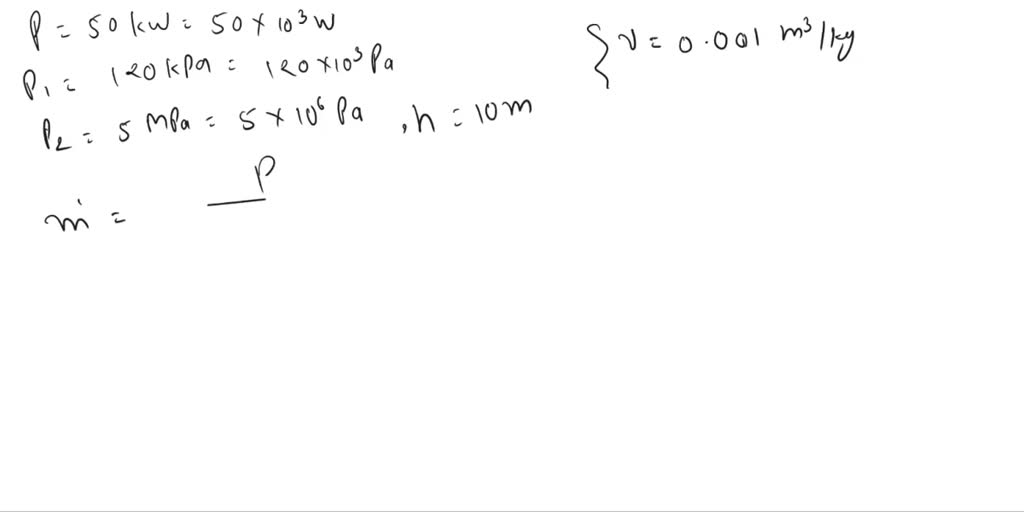 SOLVED: A 50 kW pump is used to pump water to a height of 10 m. The pressure at the inlet and ...