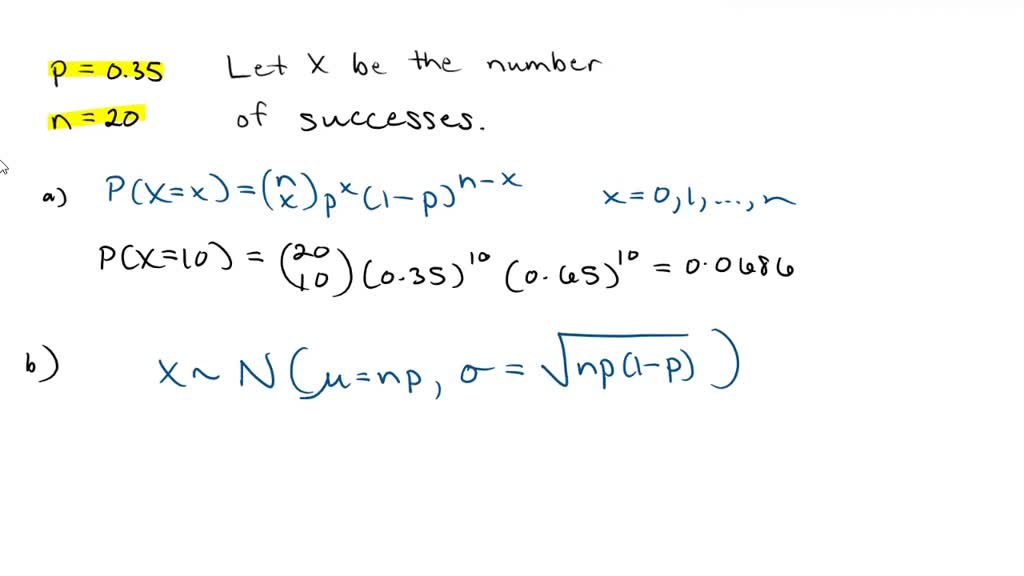 SOLVED: Consider a binomial experiment with 20 trials and probability 0.35 of success on a ...