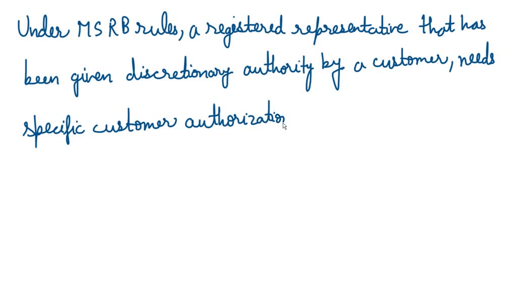 SOLVED: Under MSRB rules, a registered representative that has been ...