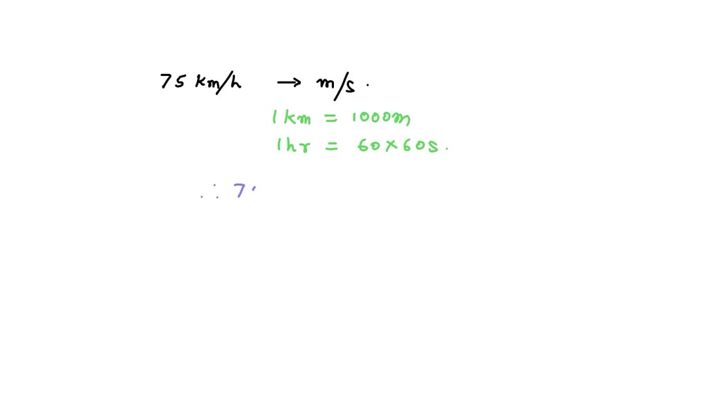 SOLVED: 'Question 12 0 / 4 pts Convert 75 km/hr (kilometers per hour ...