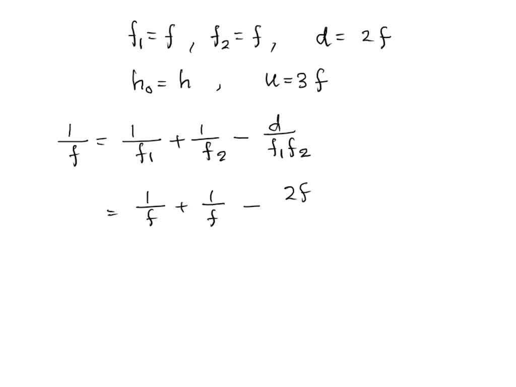 SOLVED: Two identical lenses of focal length f are placed at a distance ...