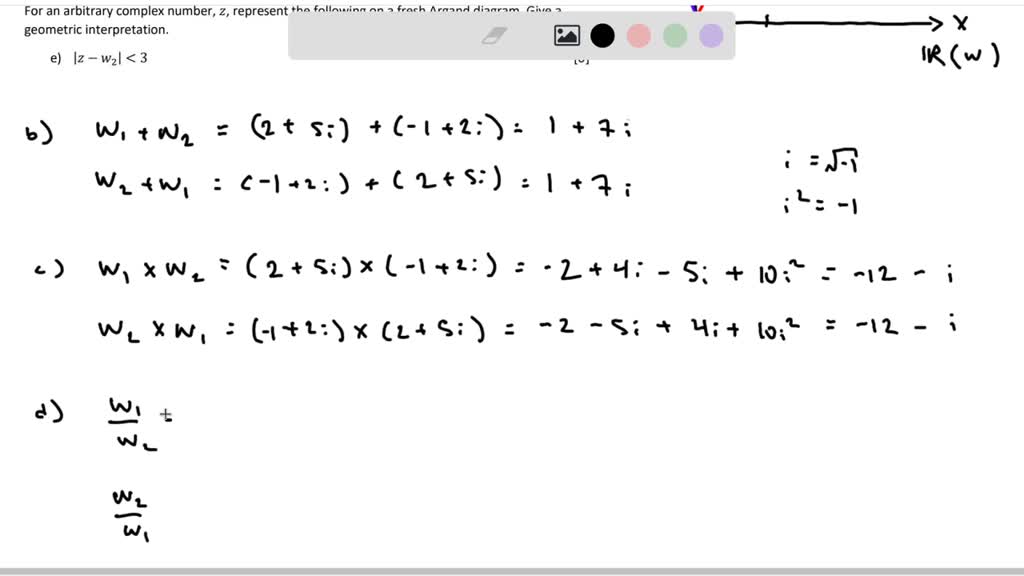 For the complex numbers W = 2 + 5i and w = -1 + 2i, represent w and w ...