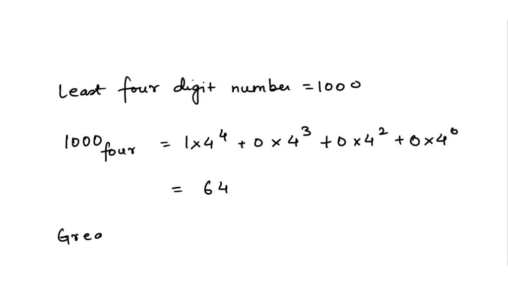 SOLVED: Determine, in the following base, the least and greatest four ...
