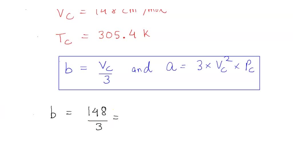 SOLVED: The critical constants of ethane are pc = 48.20 atm, Vc = 148 ...