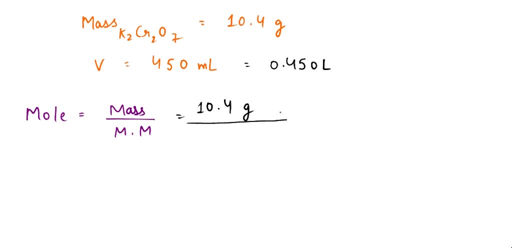 SOLVED: A chemist prepares a solution of potassium dichromate K2Cr2O7 ...