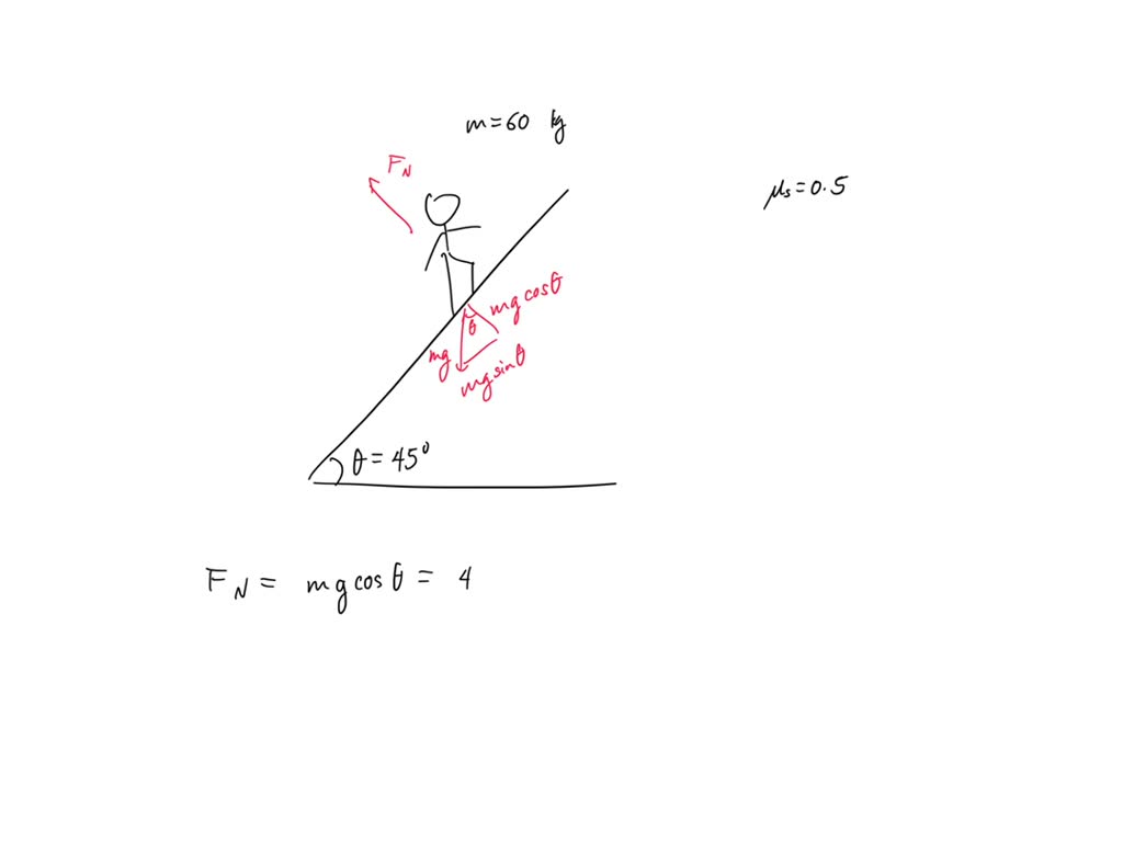 SOLVED: A 60 kg student stands on a 45-degree ramp in gym class. There ...