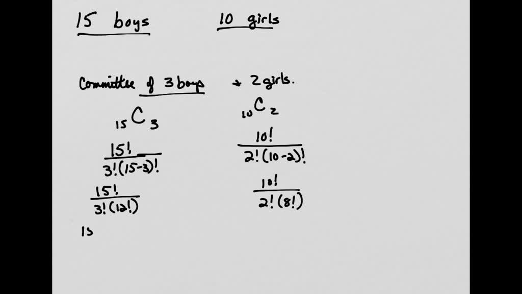 SOLVED: In a class of 15 boys and 10 girls, in how many ways may a ...