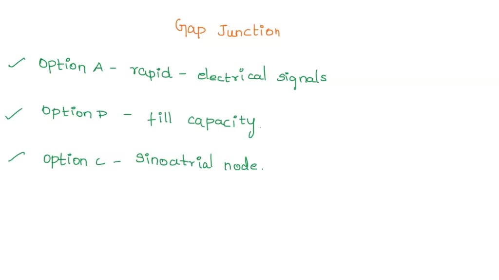 SOLVED: 16) Gap junctions allow rapid passage of electrical signals ...