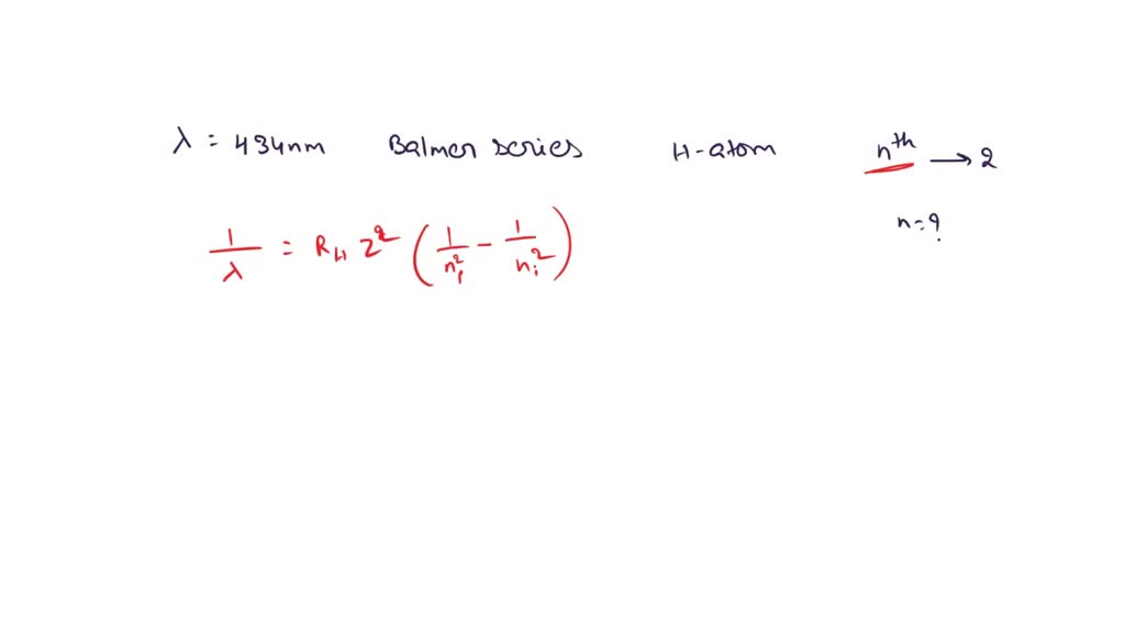 SOLVED: The line at 434 nm in the Balmer series of the hydrogen ...