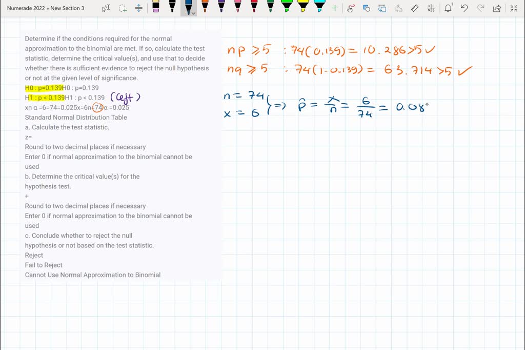 SOLVED: Determine if the conditions required for the normal approximation to the binomial are ...