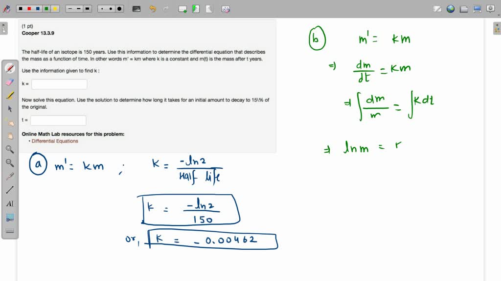 SOLVED: HW14: Problem 8 Previous Problem Problem List Next Problem Problem 13.3.9 The half-life ...