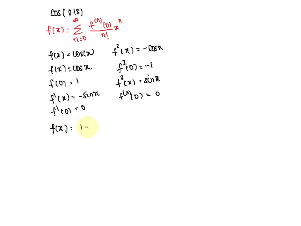 SOLVED: Approximate cos(0.18) to five decimal-place accuracy using the ...