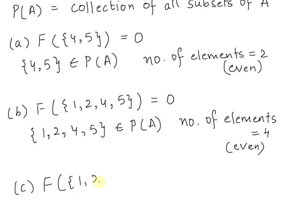 SOLVED: LetA = 1,2,3,4, 5, and define a function F: P Z as follows. For each set of X in P(A ...