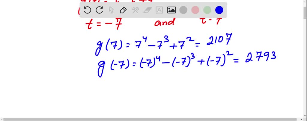 SOLVED: A function is given. g(t) = t4 − t3 + t2; t = −2, t = 2 (a) Determine the net change ...