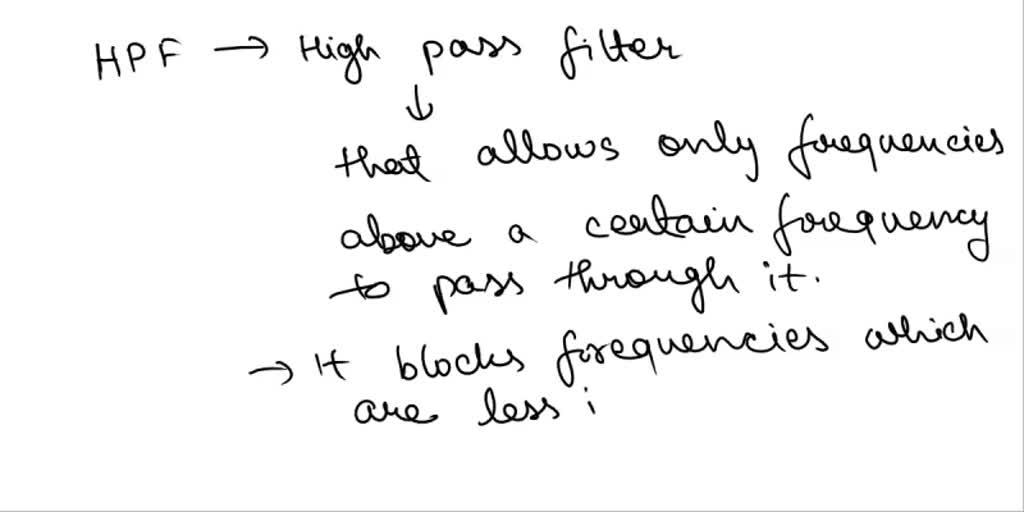 SOLVED: (a) Sketch a schematic diagram of a high-pass filter circuit ...