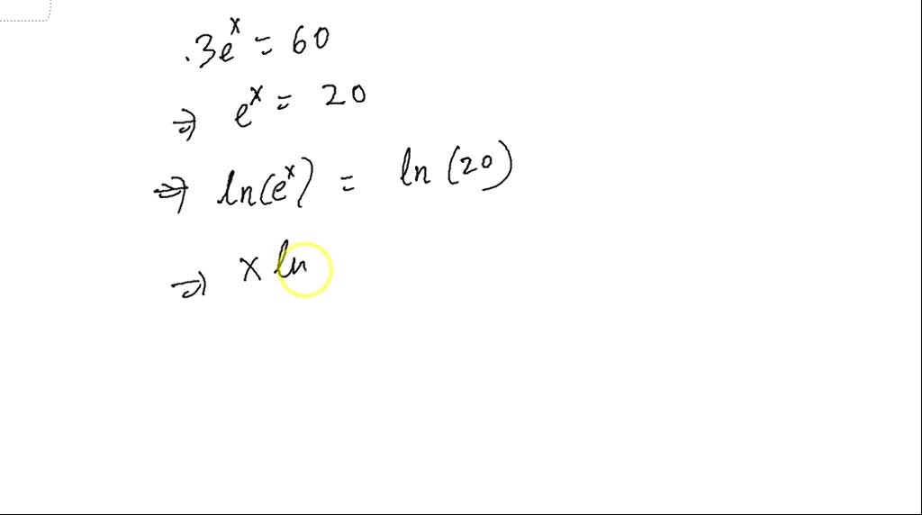 SOLVED: "Let's solve the exponential equation 3ex 60 (a) First, we ...