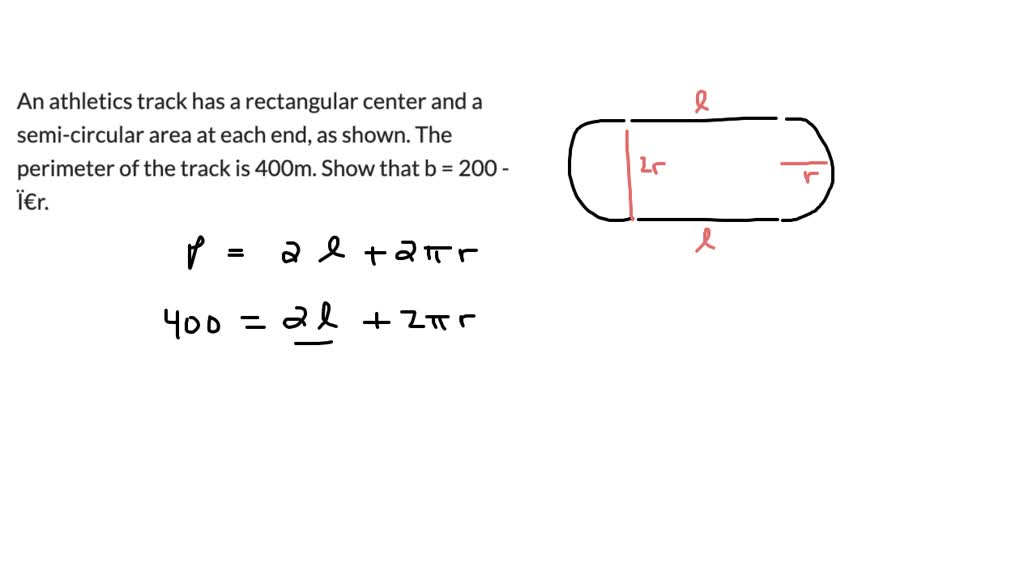 SOLVED: An athletics track has a rectangular center and a semi-circular ...