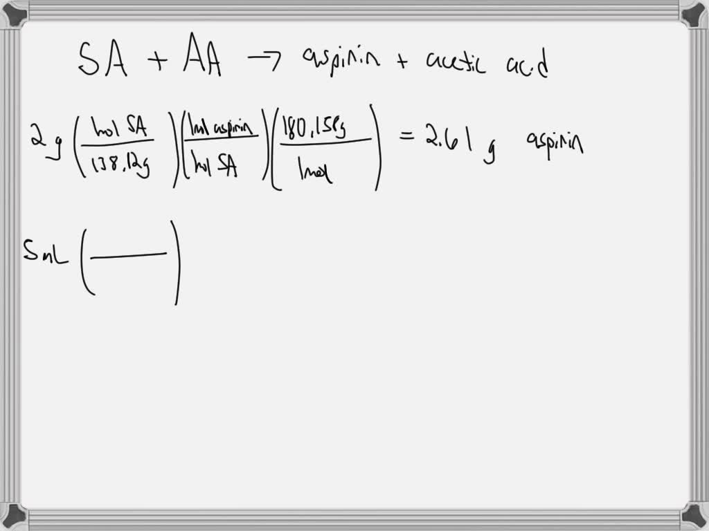 SOLVED: Calulate % yield of acetyl salicylic acid. The SOLVED: Calulate % yield of acetyl salicylic acid. The