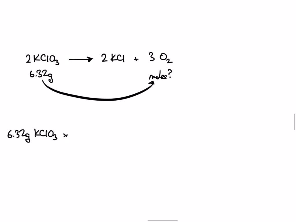 SOLVED: A 6.32-g sample of potassium chlorate was decomposed according ...