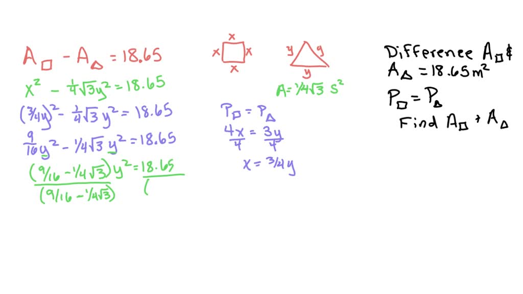 SOLVED: The difference between the areas of a square and equilateral triangle is 18.65 m^(2). If ...