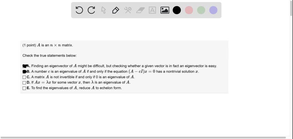 5 Points A Is An N X N Matrix Check The True Statements Below A Finding An Eigenvector Of A