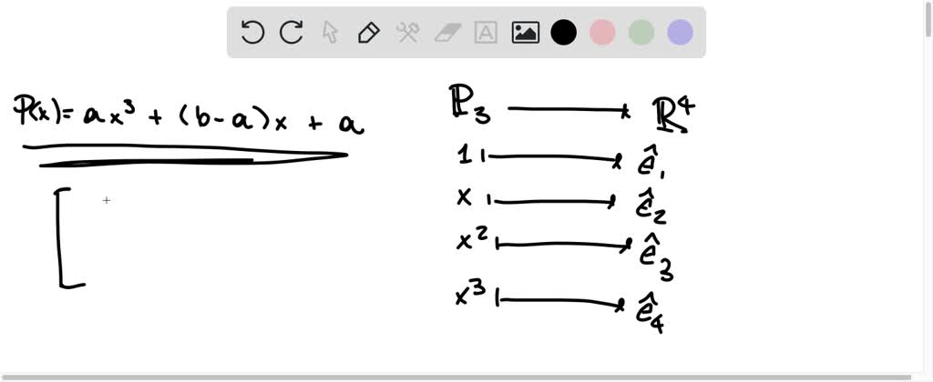SOLVED: Find a basis for the set of all polynomials of the form ax^3 + (b-a)x + a and prove that ...