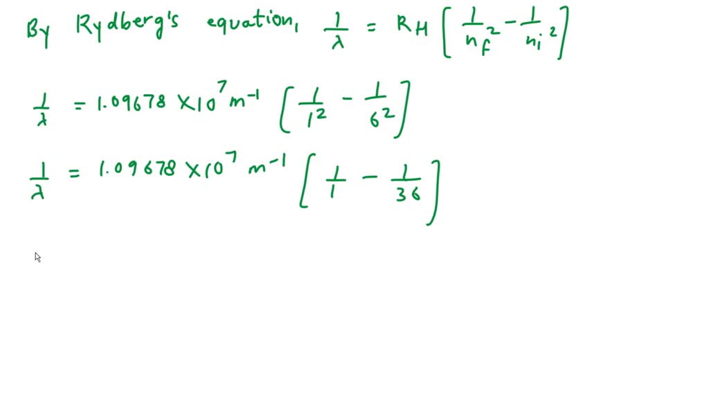 SOLVED: For a hydrogen atom , calculate the wavelength of light (in m ...
