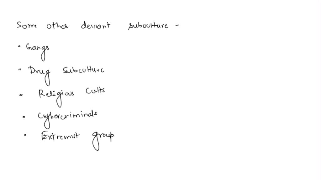 SOLVED: What are some other deviant subcultures that you can think of ...