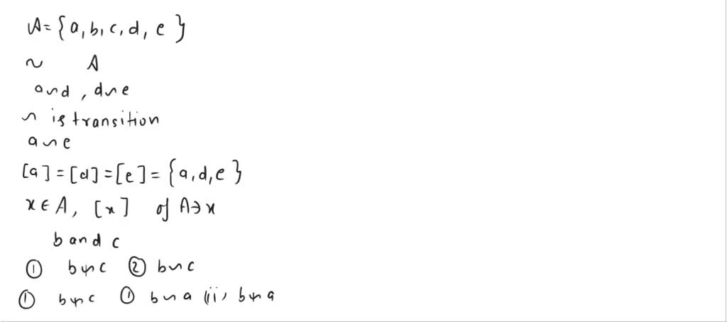SOLVED: Question 8 Suppose is an equivalence relation on A b,cd.e such that d and How many such ...