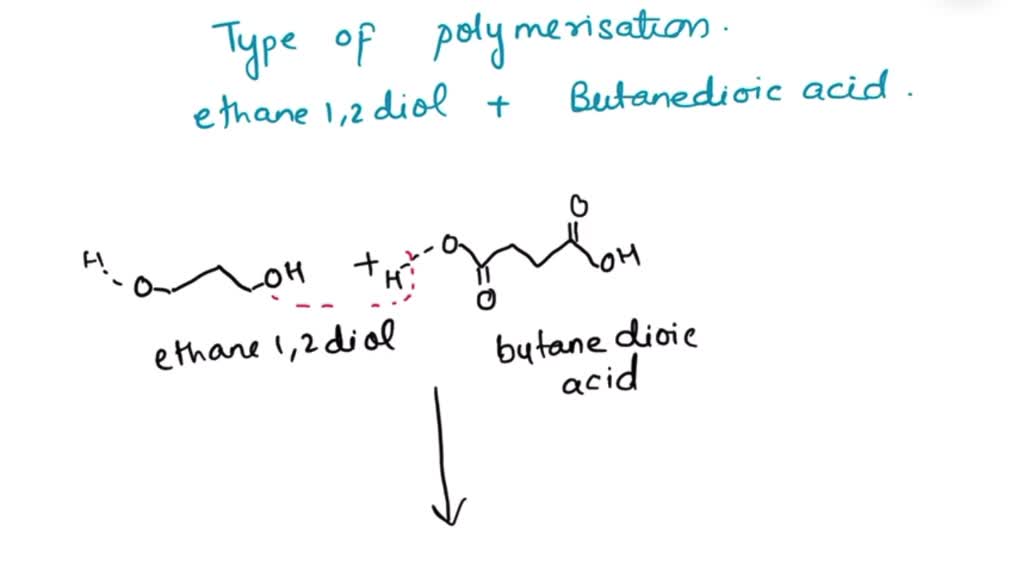 SOLVED: In the polymerization of ethane-1,2-diol and butanedioic acid ...