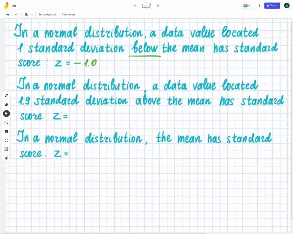 SOLVED: In a normal distribution, a data value located 1 standard deviations below the mean has ...