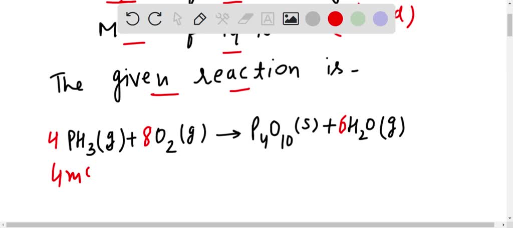 SOLVED: Phosphine, PH3(g), combusts in oxygen gas (O2(g)) to form water ...