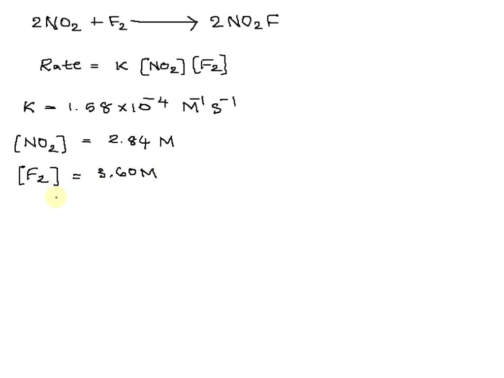 SOLVED: The reaction of nitrogen dioxide with fluorine 2 NO2 + F2 â†’ 2 ...