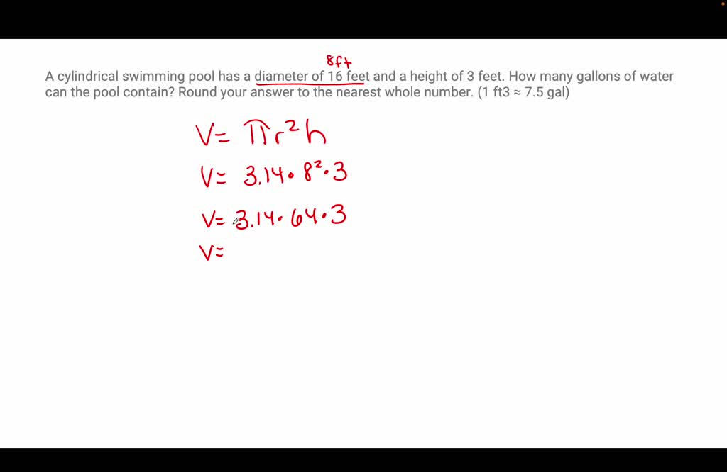 SOLVED: A cylindrical swimming pool has a diameter of 16 feet and a ...
