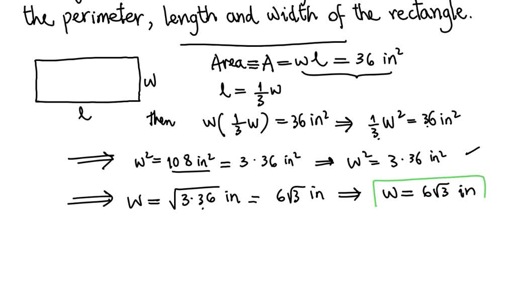 SOLVED: a rectangle has an area of 36 sq inches. the length is one ...